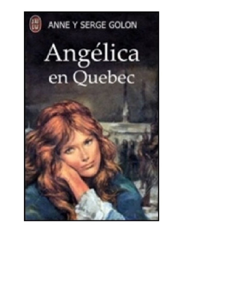Golon, Anne & Golon, Serge - Angelica 11 - Angélica en Quebec | PDF | Amor