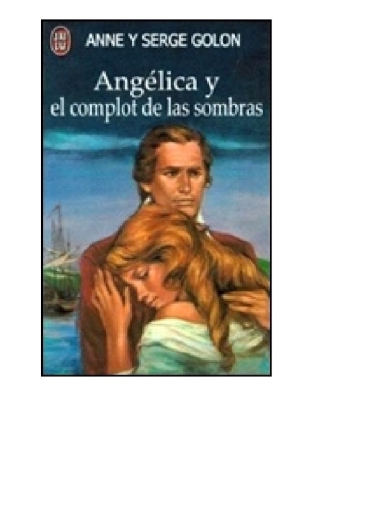 Golon, Anne & Golon, Serge - Angelica 10 - Angélica y El Complot de Las ...