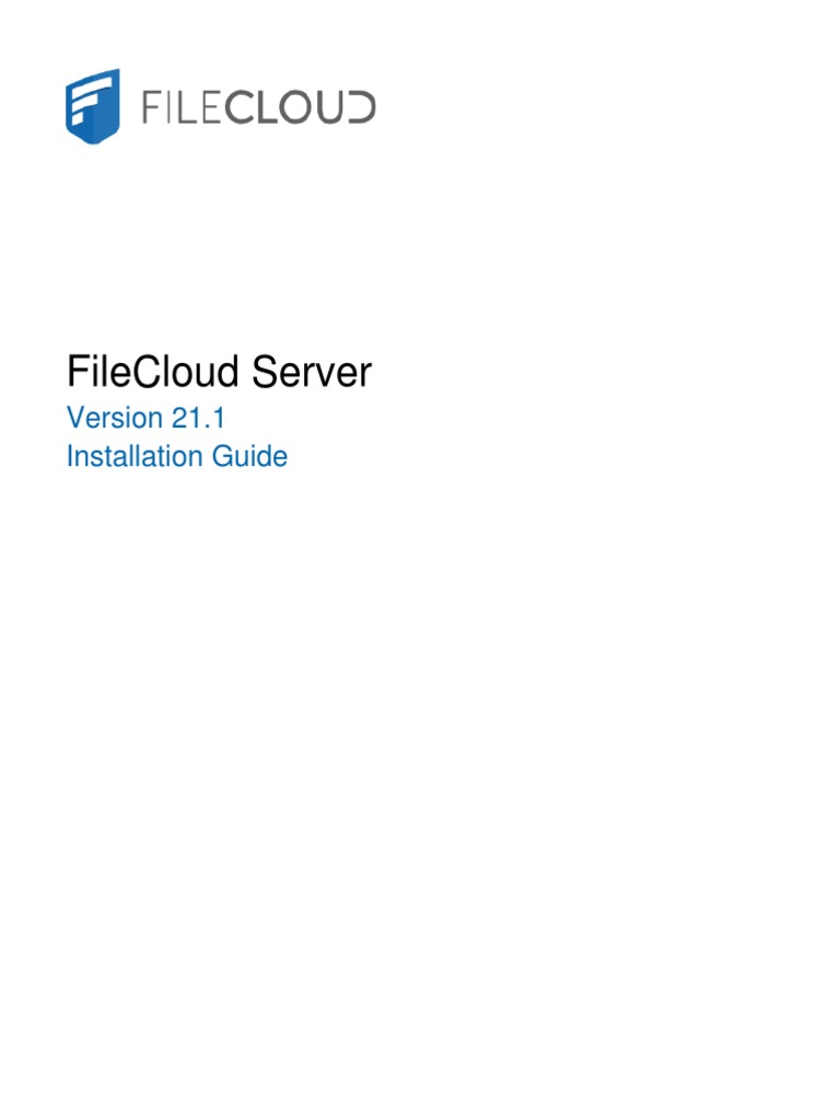 FileCloud 21.1 Installation Guide | PDF | Installation (Computer ...