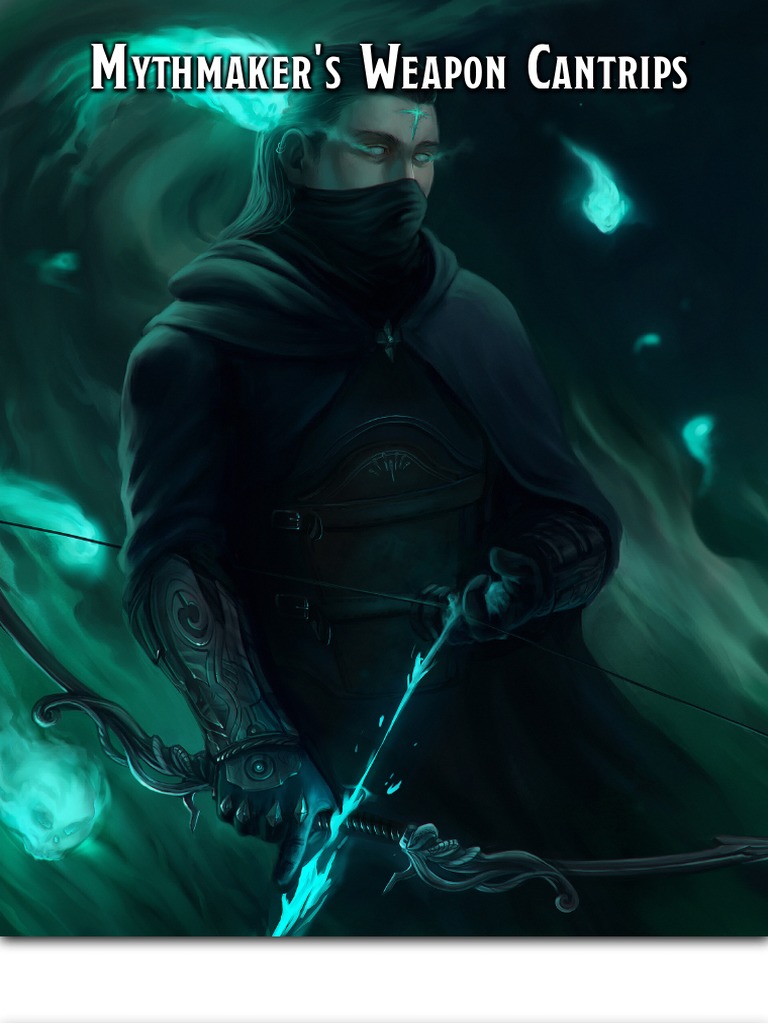 Mythmaker's Weapon Cantrip Collection - GM Binder | PDF | Magician ...