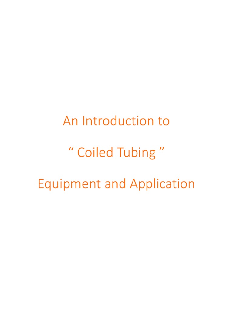 Introduction To Coiled Tubing Equipment and Application | PDF | Pipe ...