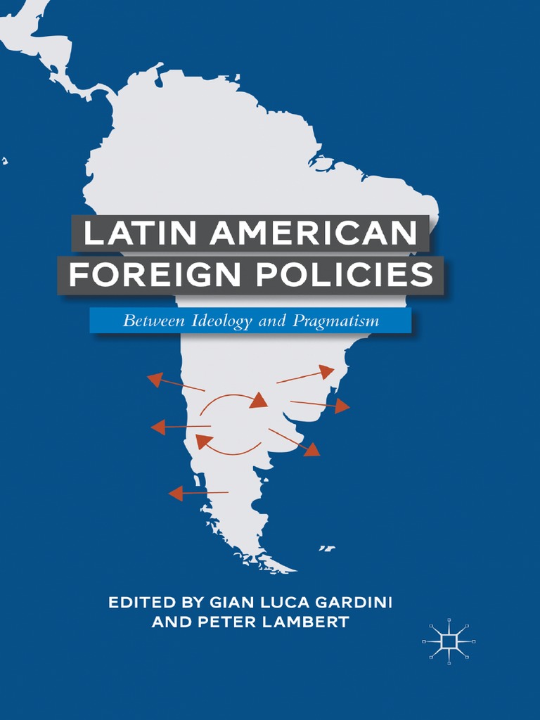 Gian Luca Gardini, Peter Lambert (Eds.) - Latin American Foreign ...