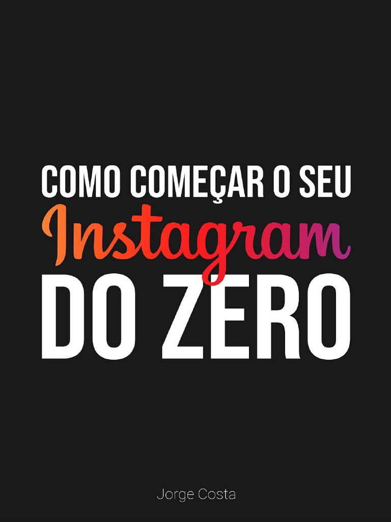 Como Começar o Seu Instagram Do ZERO-min | PDF