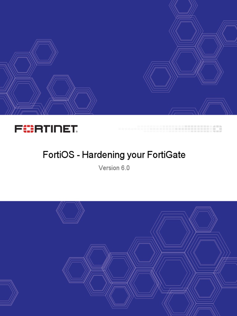 FortiOS-6.0-Hardening Your FortiGate | PDF | Transport Layer Security | Port (Computer Networking)