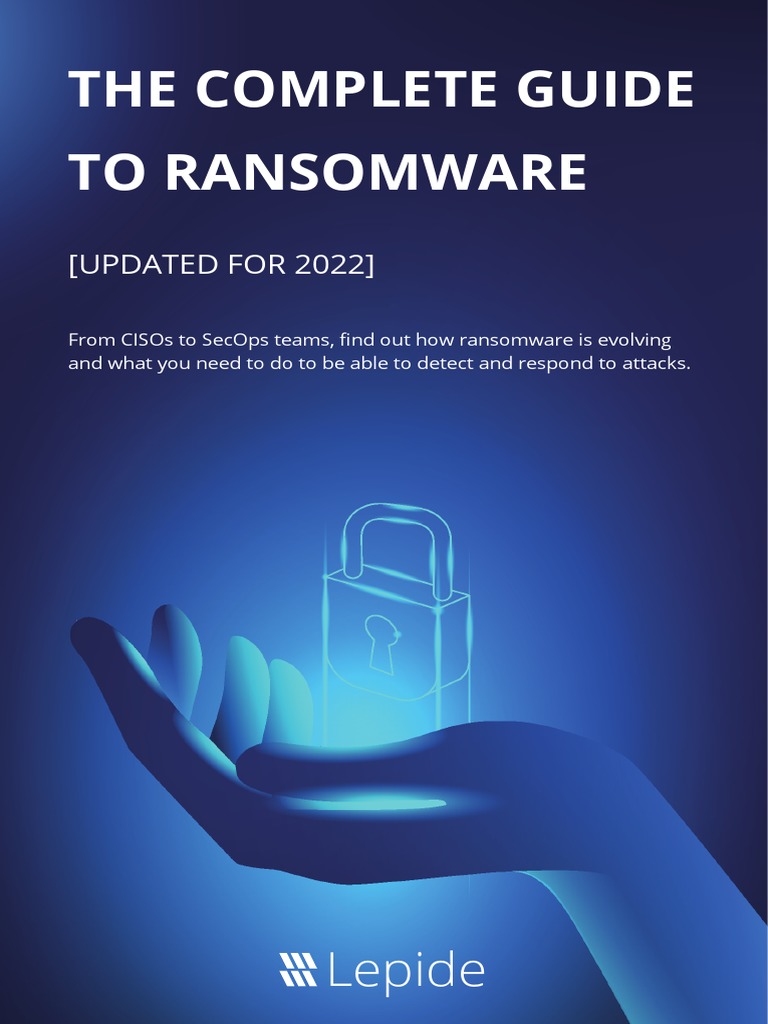 The Complete Guide To Ransomware | PDF | Ransomware | Security