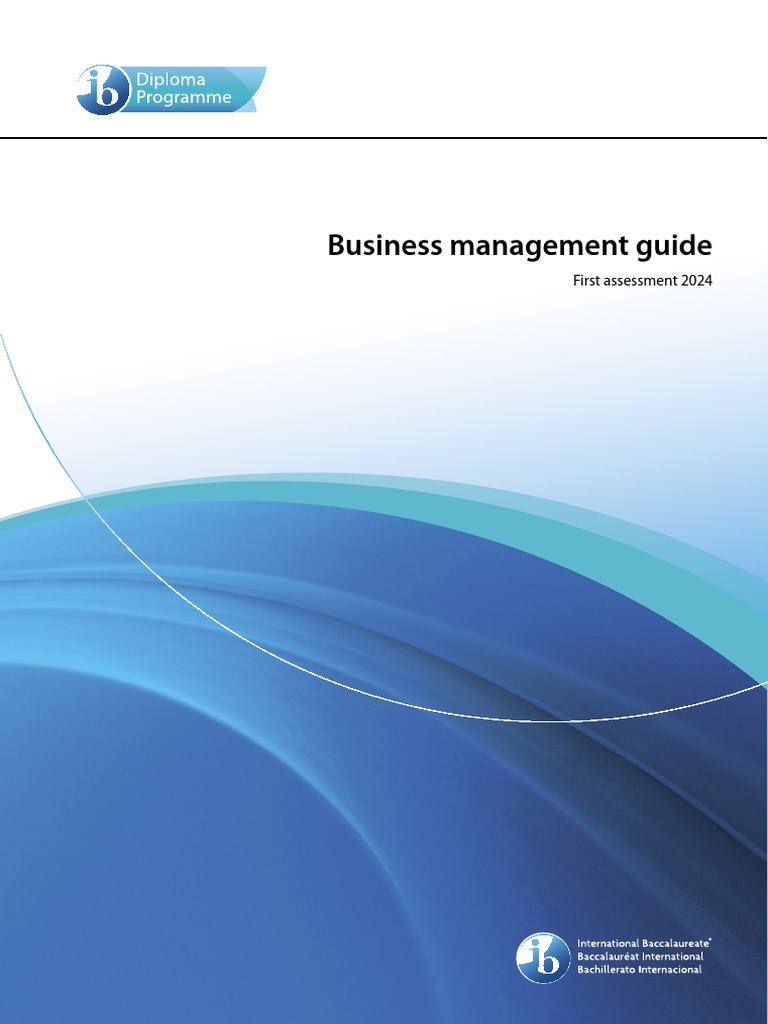 IBDP Business Management Subject Guide (First Assessment 2024) | PDF ... IBDP Business Management Subject Guide (First Assessment 2024) | PDF ...