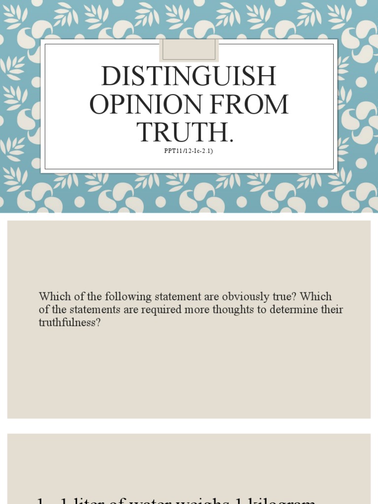 Distinguishing Opinion from Truth | PDF | Argument | Truth