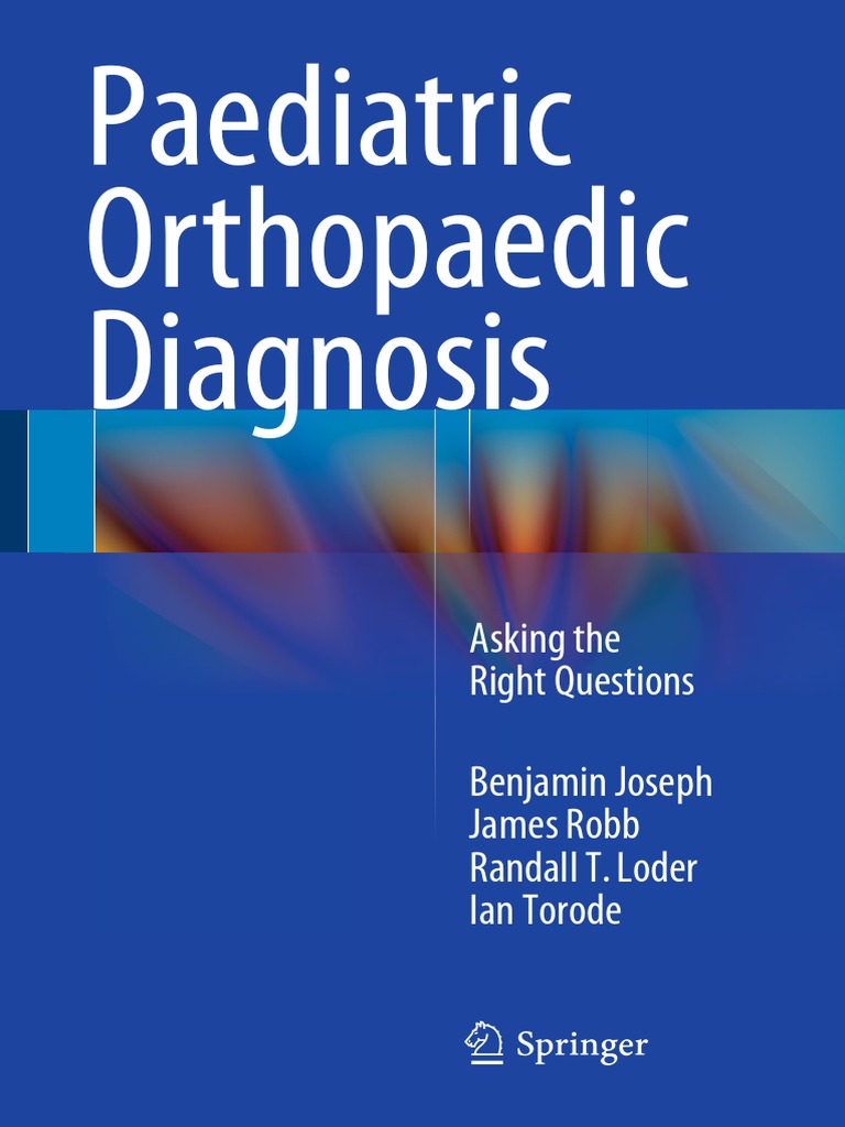 Paediatric Orthopaedic Diagnosis Asking The Right Questions by Benjamin ...