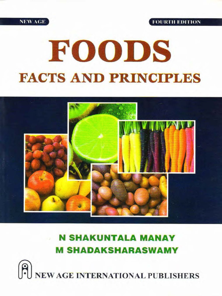 Foods Facts and Principles (N. Shakuntala Manay, M. Shadaksharaswamy) | PDF