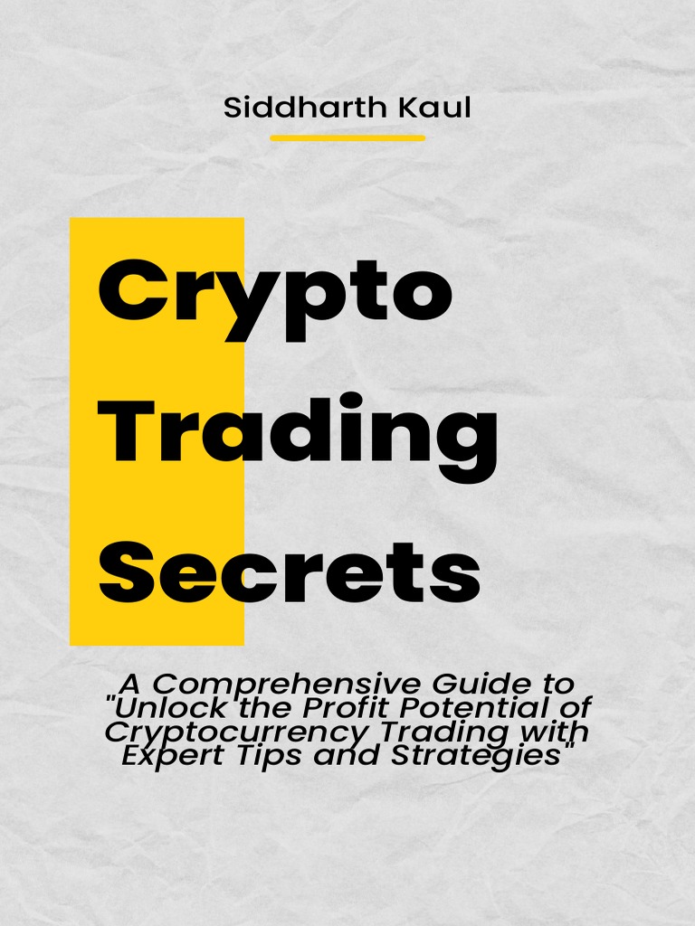 Crypto Trading Secrets How To Earn Big in The Cryptocurrency Market | PDF | Cryptocurrency ...