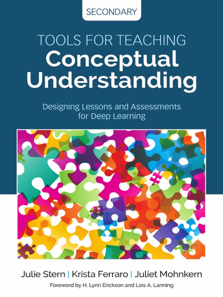 Tools For Teaching Conceptual Understanding Designing Lessons and Assessments For Deep Learning ...
