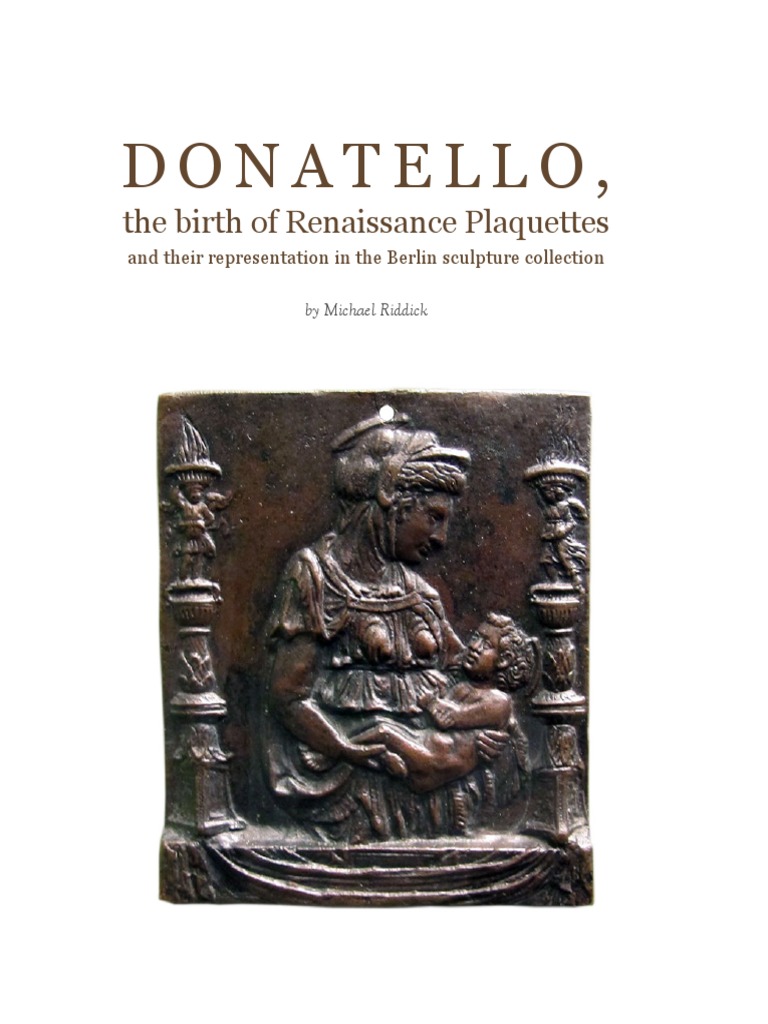 Donatello The Birth of Renaissance Plaqu | PDF | Florence | Sculpture