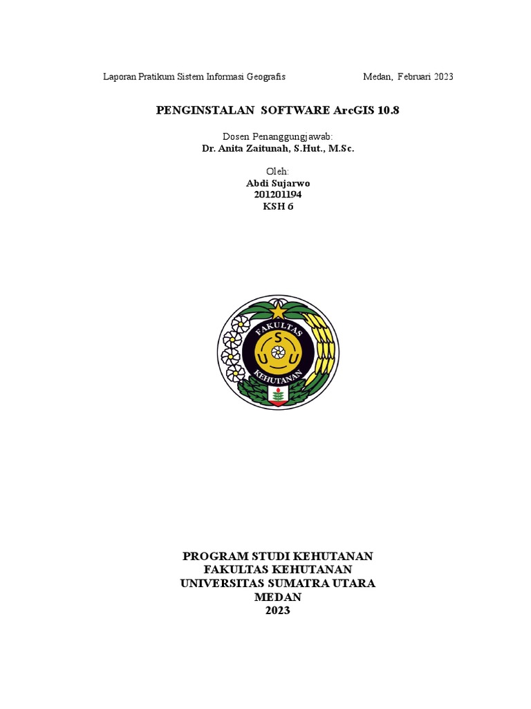 Penginstalan Software Arcgis 10.8: Dr. Anita Zaitunah, S.Hut., M.Sc. Abdi Sujarwo 201201194 KSH ...