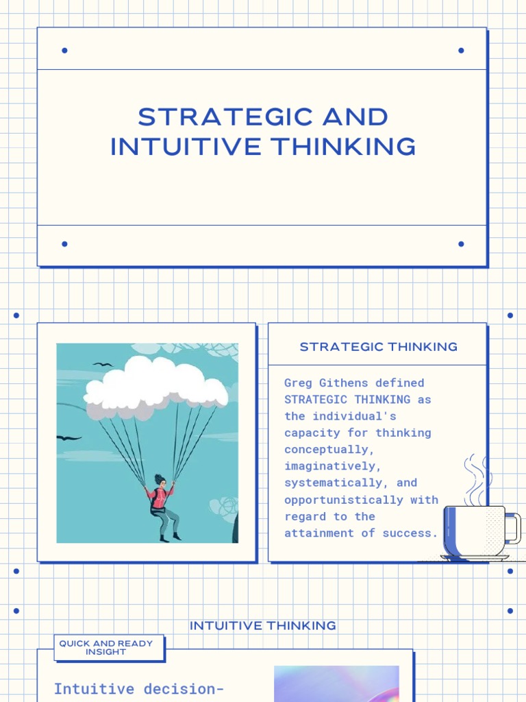 WK 4 Copy of Strategic and Intuitive Thinking | PDF | Intuition | Thought