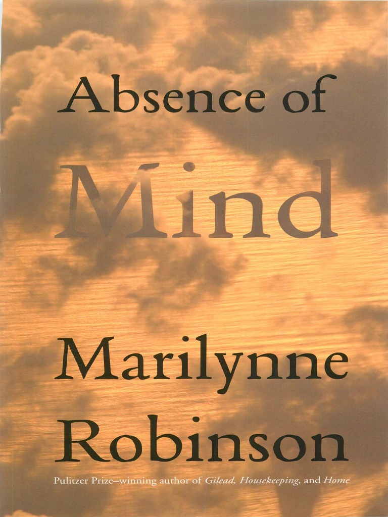 Robinson, Marilynne - Absence of Mind (Yale, 2010) | PDF | Science ...