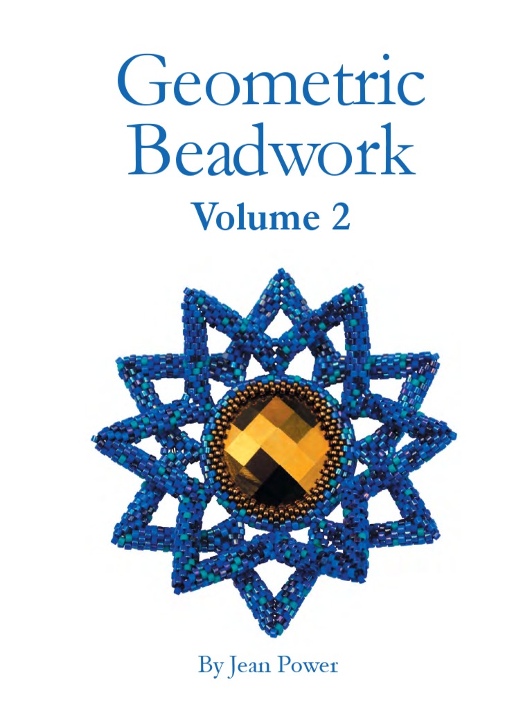 Geometric Beadwork Volume 2 Digital Edition | PDF | Beadwork | Bead