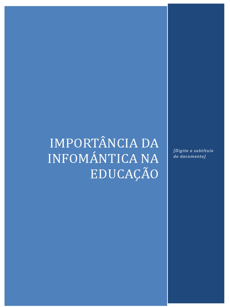 A importância da informática na educação: como uma nova tecnologia pode ...
