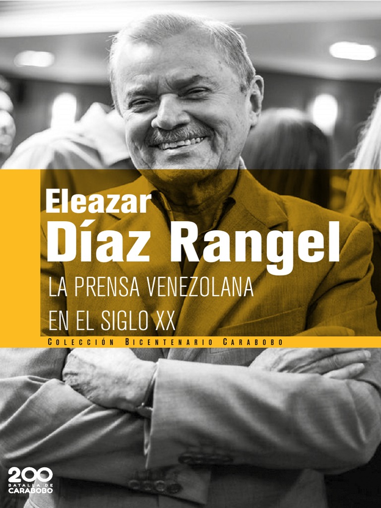 (Colección Bicentenario Carabobo 120) Eleazar Díaz Rangel-La Prensa ...