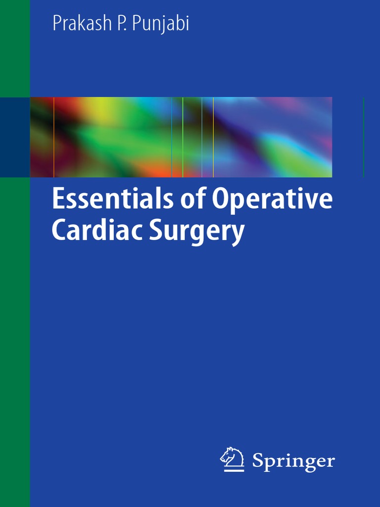 Essentials of Operative Cardiac Surgery | PDF | Heart Valve ...