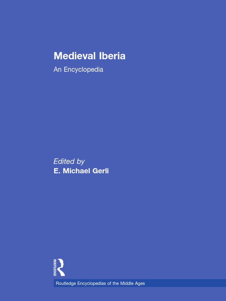 Medieval Iberia An Encyclopedia (E. Michael Gerli (Editor) ) | PDF