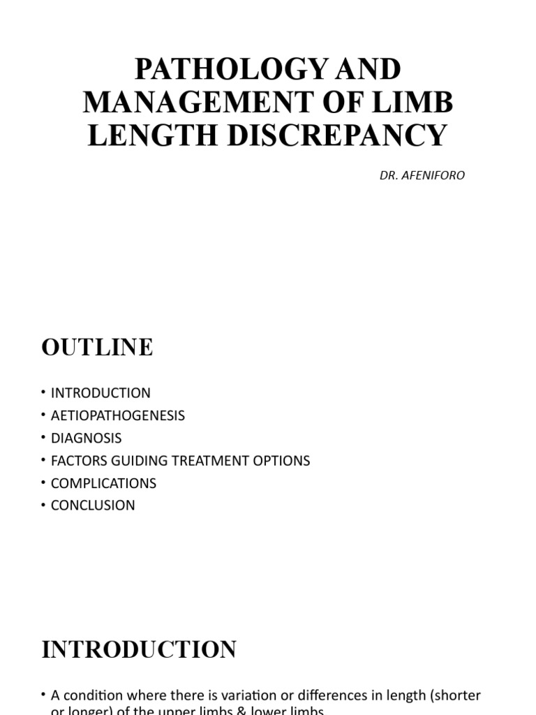 PATHOLOGY AND MANAGEMENT OF LIMB LENGTH DISCREPANCY Afeniforo | PDF ...