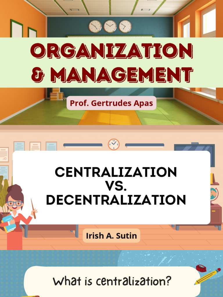 Organization Management: Centralization vs. Decentralization | PDF | Decentralization | Business
