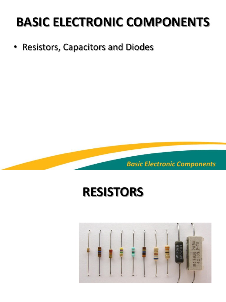Lesson 4 - Basic Electronic Components | PDF | Resistor | Capacitor