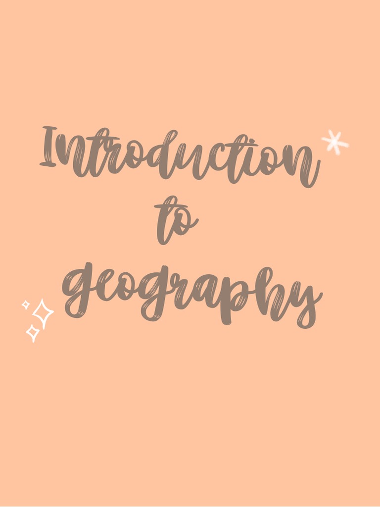 Introduction To Geography | PDF | Natural Environment | Earth Sciences