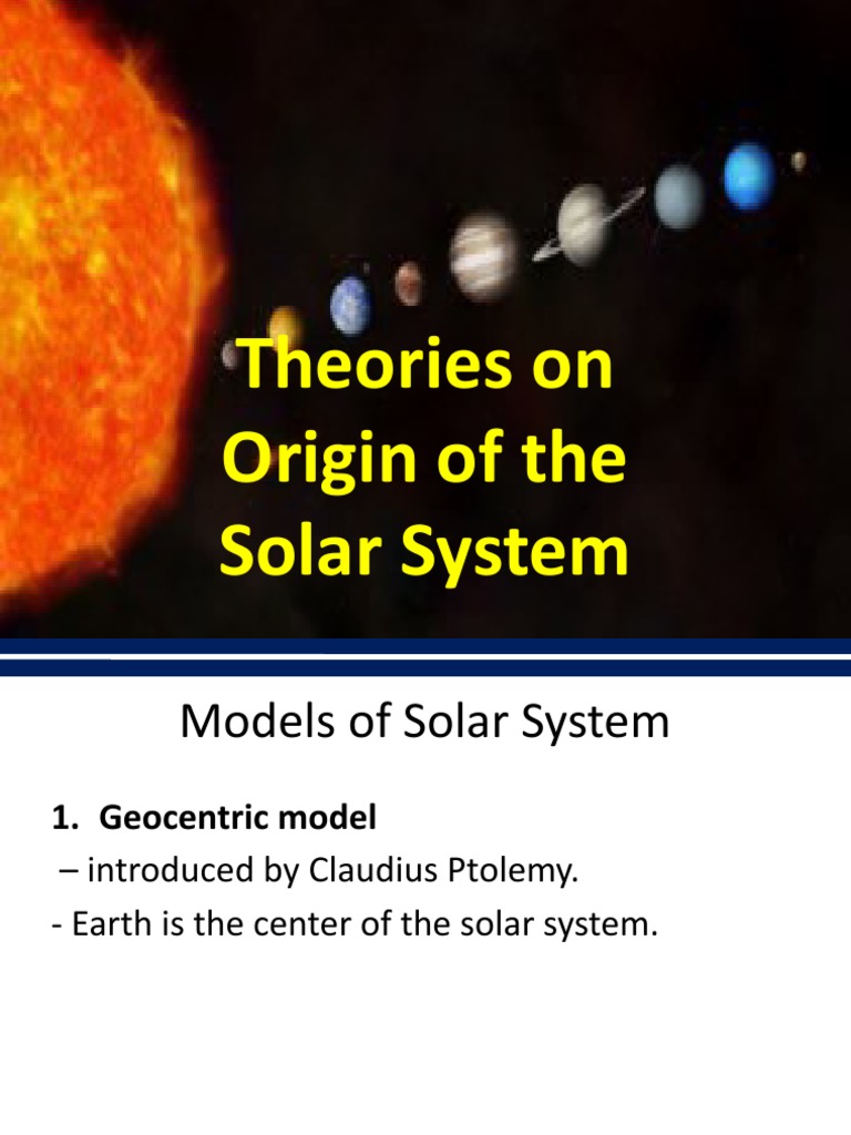 2 Theories On The Origin of The Solar System | PDF | Solar System | Earth