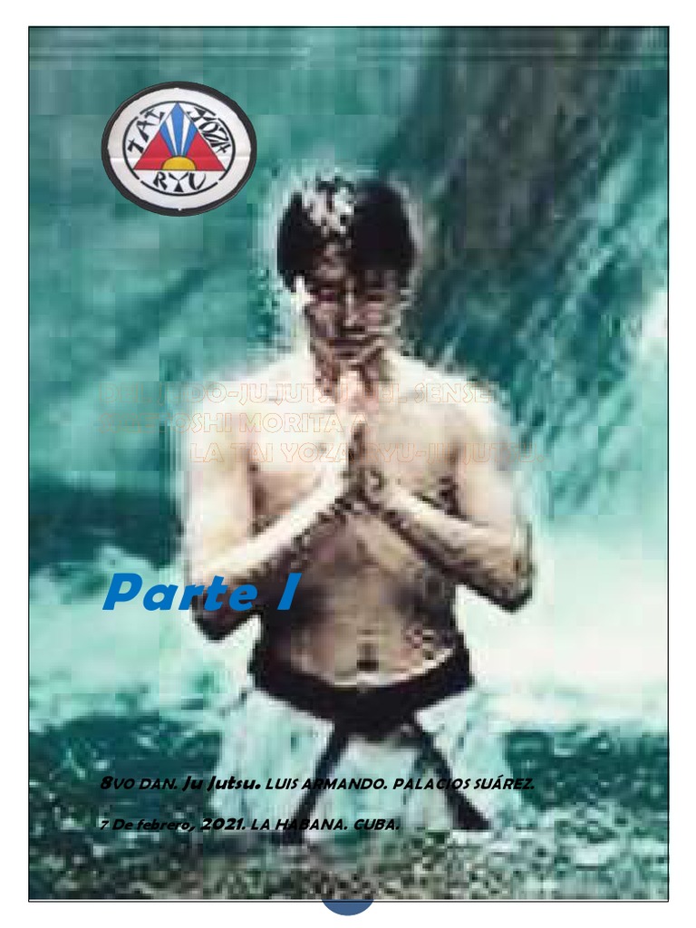 Del Judo-Ju Jutsu Del Sensei Sigetoshi Morita A La Tai Yoza Ryu-Ju Jutsu Tomo I Historia | PDF ...