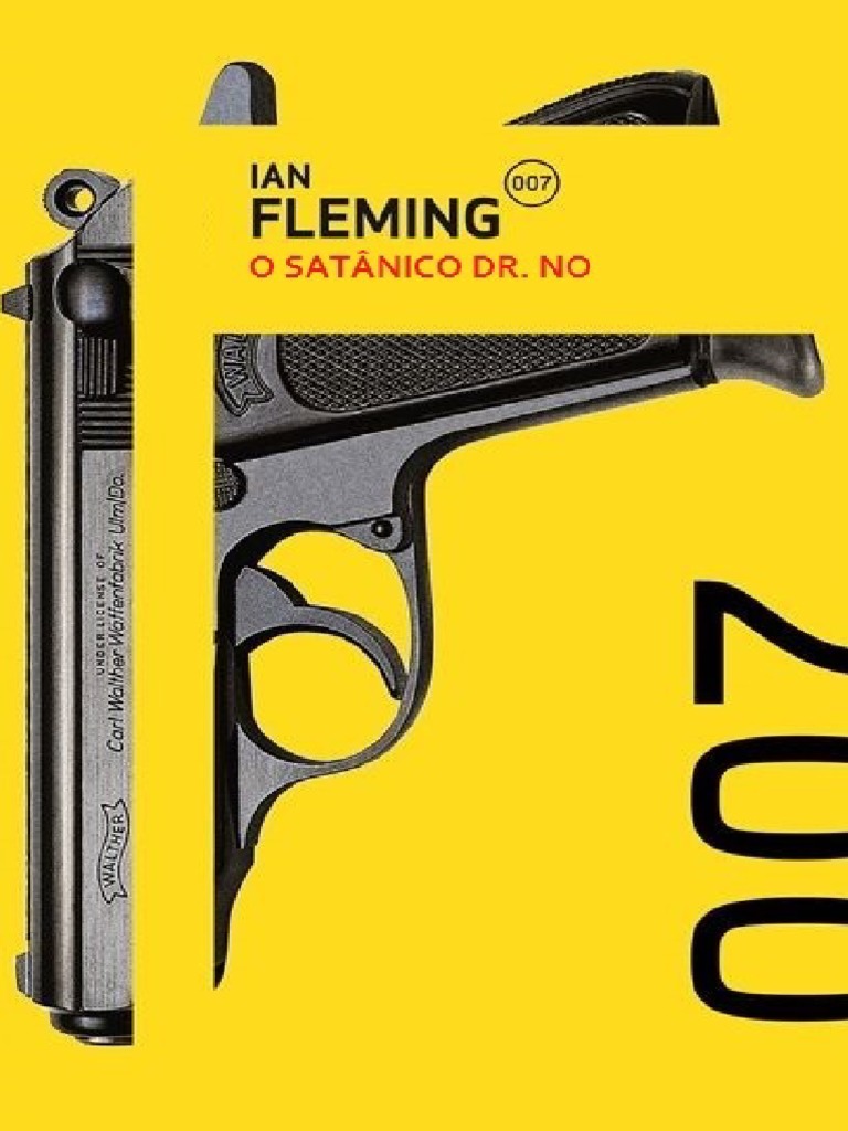 Ian Fleming - 007 06 - O Satânico Dr. No | PDF | Revólver | Londres