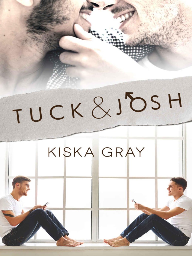 Kiska Gray - Tuck & Josh | PDF | Beijo | Cama