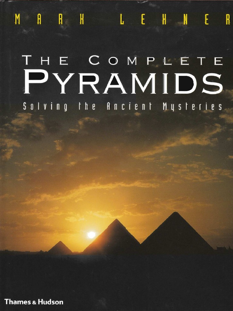 Mark Lehner - The Complete Pyramids | PDF