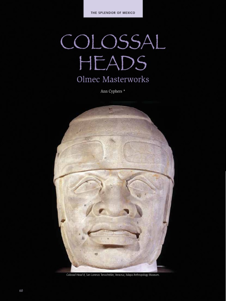 COLOSSAL HEADS - Olmec Masterworks - by Ann Cyphers | PDF
