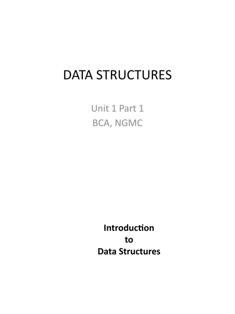 Data Structures: Unit 1 Part 1 Bca, NGMC | Download Free PDF | Data Structure | Algorithms