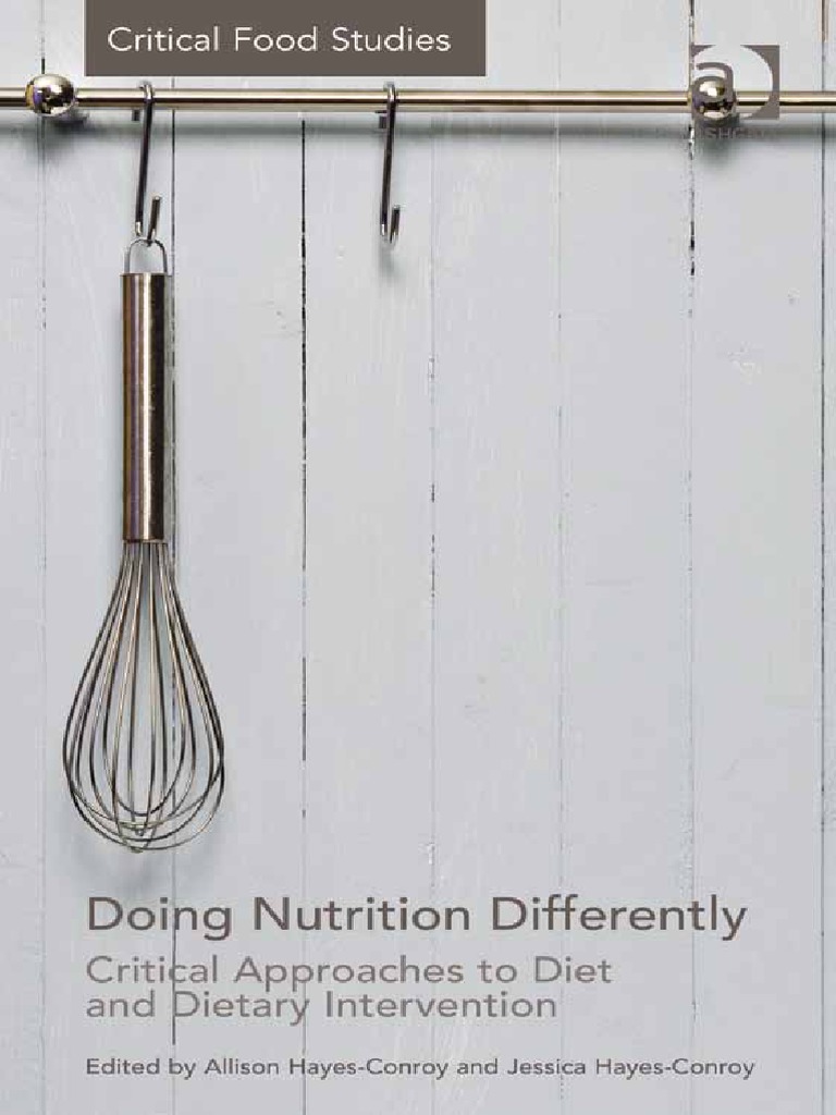 Doing Nutrition Differently Critical Approaches To Diet and Dietary ...