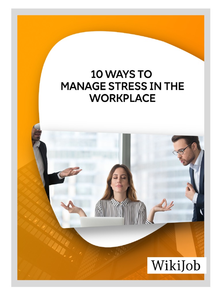 10 Ways To Manage Stress in The Workplace | PDF | Occupational Stress ...