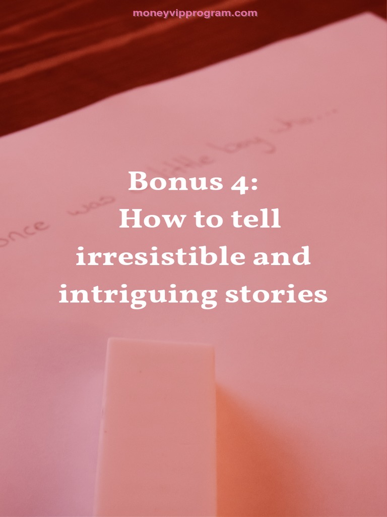 Bonus 4 - How To Tell Irresistible and Intriguing Stories | PDF | Hero