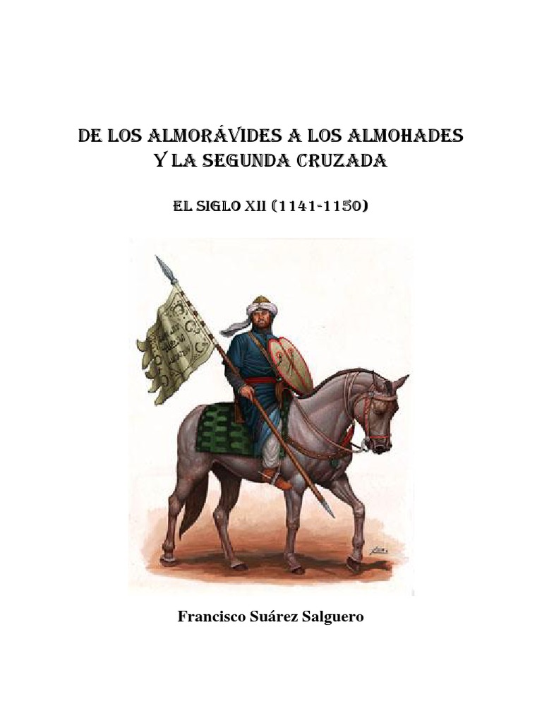 De los almorávides a los almohades y la segunda cruzada | PDF