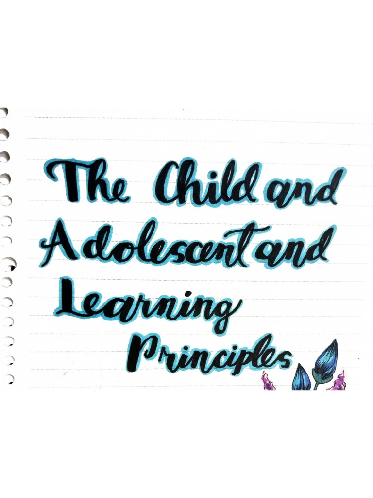 The Child Adolescent and Learning Principles | PDF