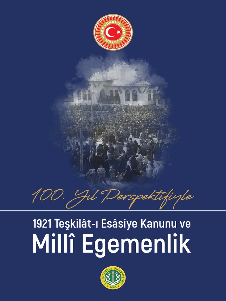 100 Yil Perspektifiyle 1921 Teskilati Esasiye Kanunu Ve Milli Egemenlik ...
