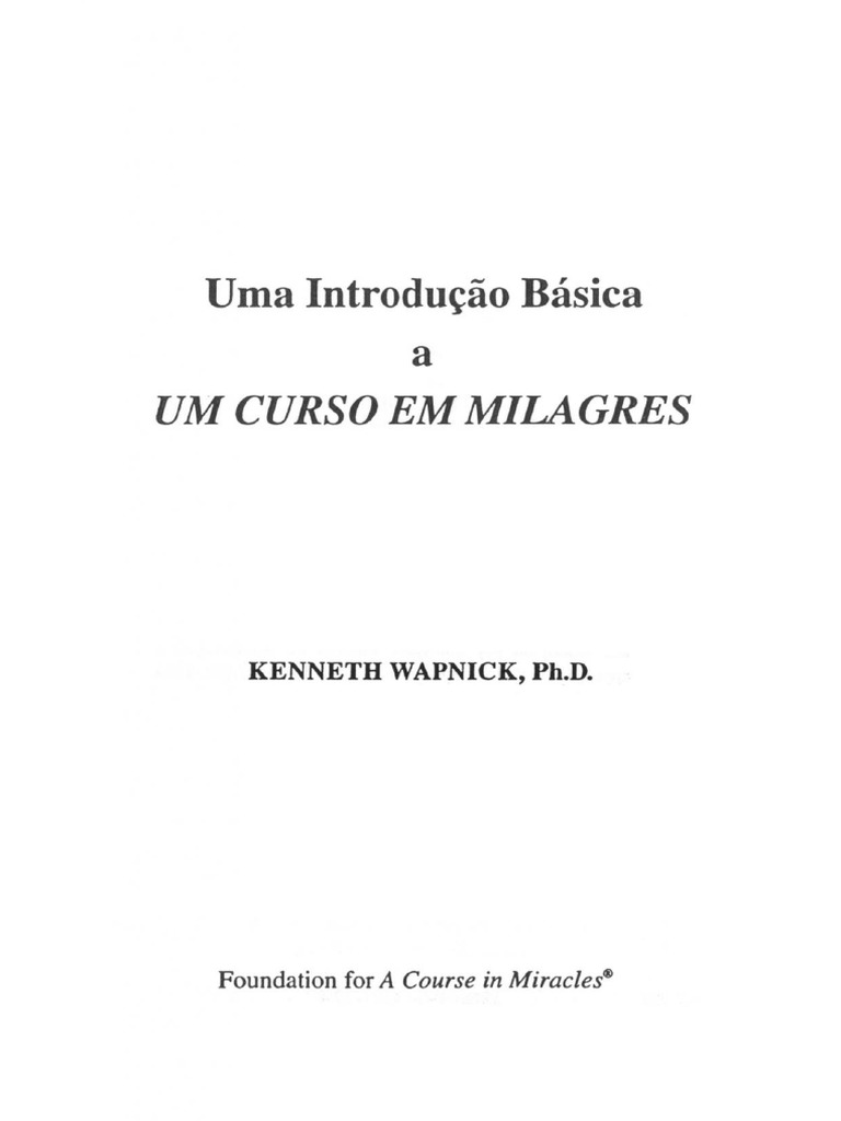 Kenneth Wapnick - Uma Introdução Básica A Um Curso em Milagres | PDF