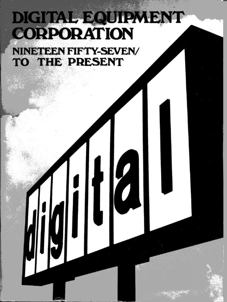 Digital Equipment Corporation - Nineteen Fifty-Seven To The Present | PDF