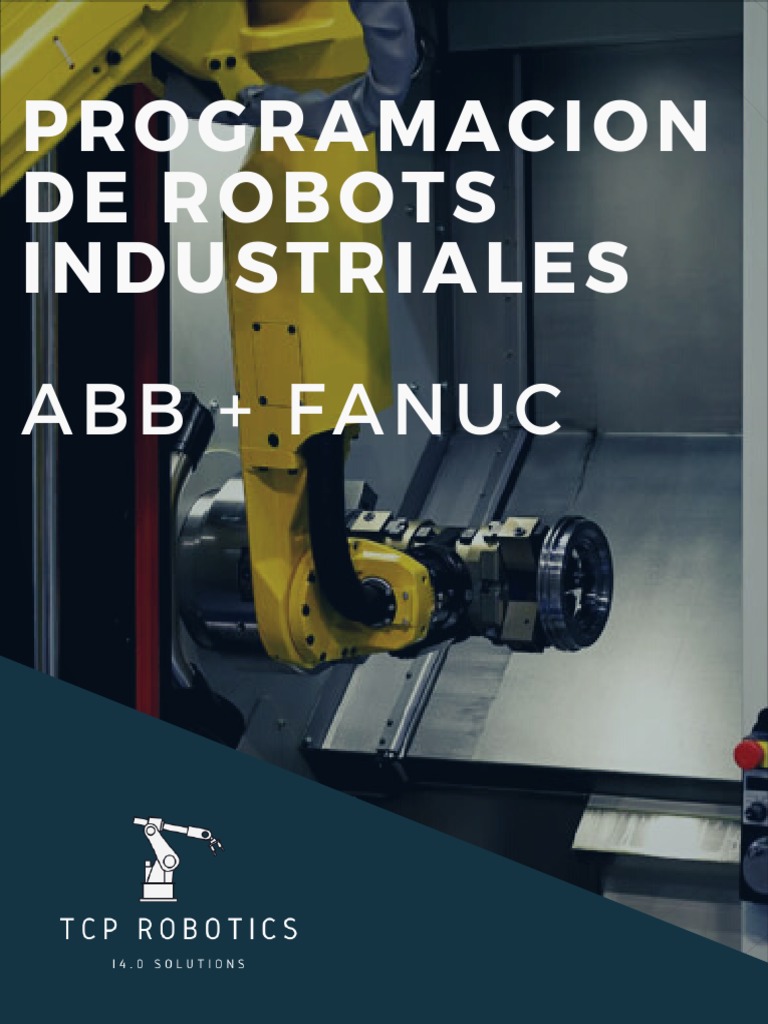 Programación de robots industriales ABB + FANUC | PDF | Robot | Robótica