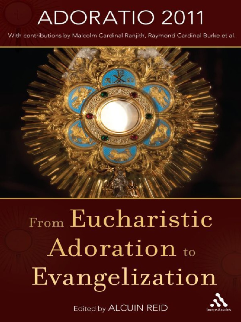 From Eucharistic Adoration To Evangelization With A Homily For Corpus ...