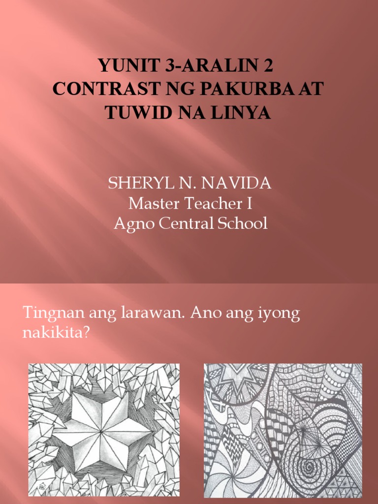 MAPEH 6 PPT Q3 - ARTS - Aralin 2 - Contrast NG Pakurba at Tuwid Na ...
