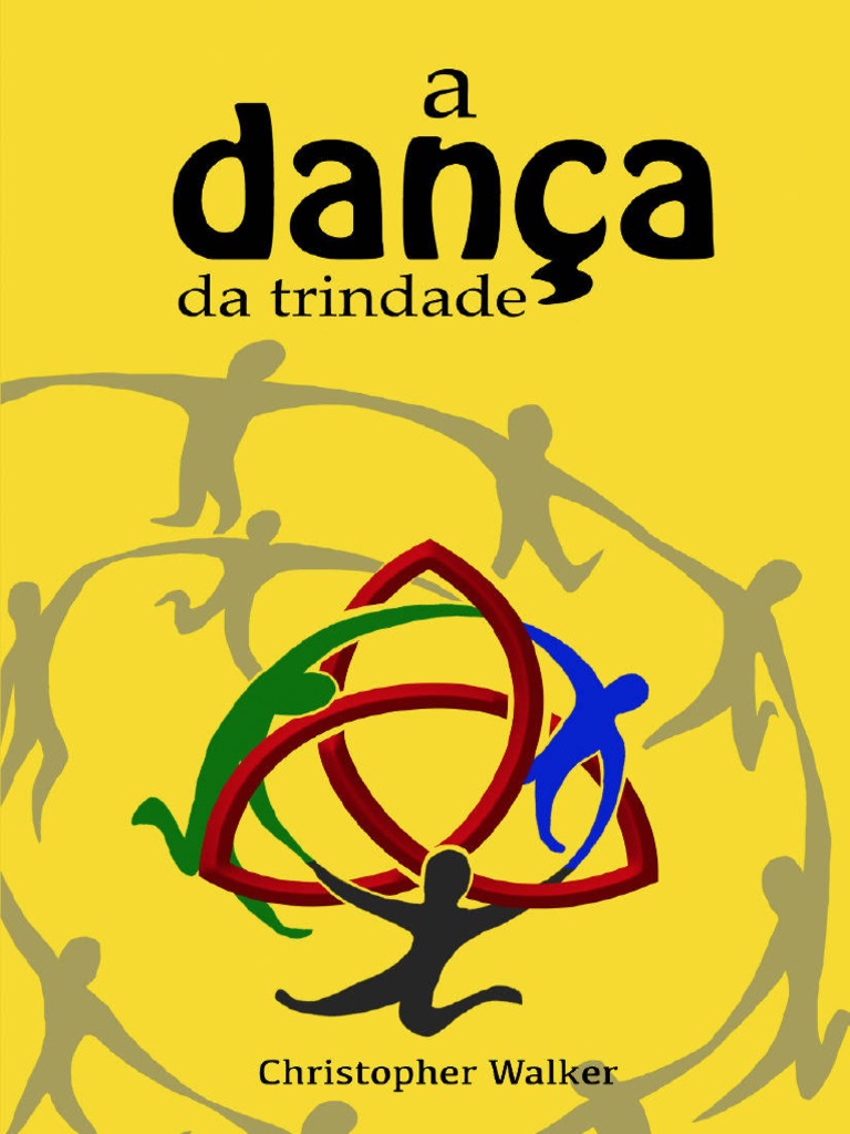 Christopher Walker - A Dança Da Trindade | PDF | Trindade | Deus