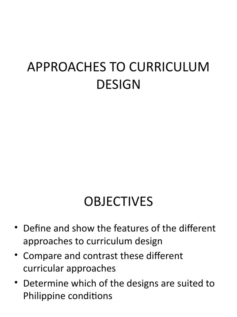 Approaches to Curriculum Design Explained | PDF | Curriculum | Teachers