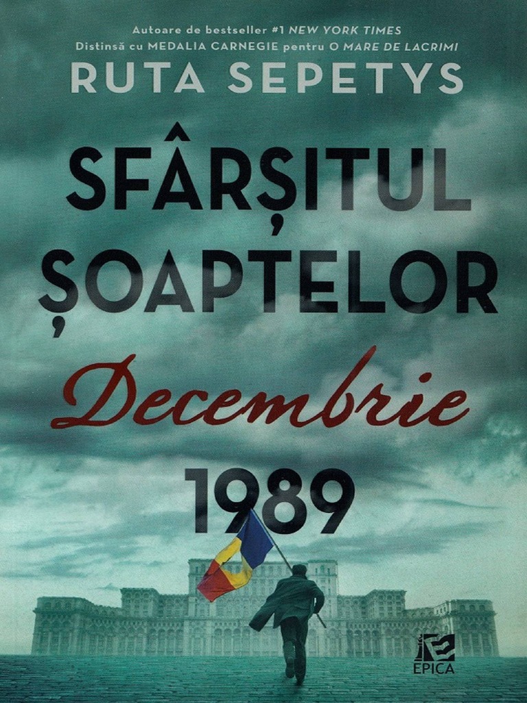 Ruta Sepetys - Sfarsitul Soaptelor. Decembrie 1989 (2022) | PDF