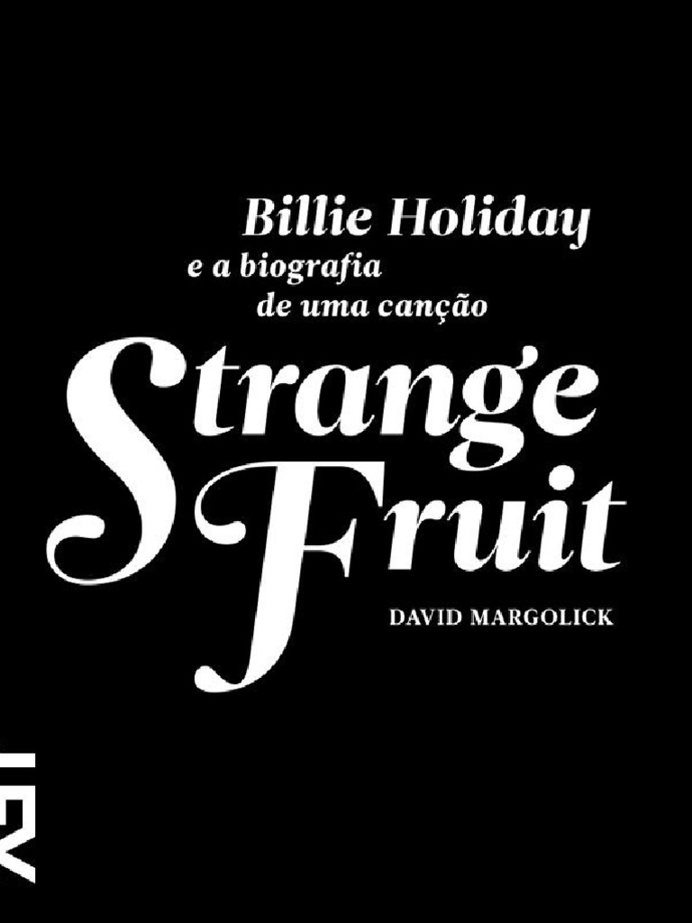 Strange Fruit. Billie Holiday e A Biografia de Uma Canção | PDF